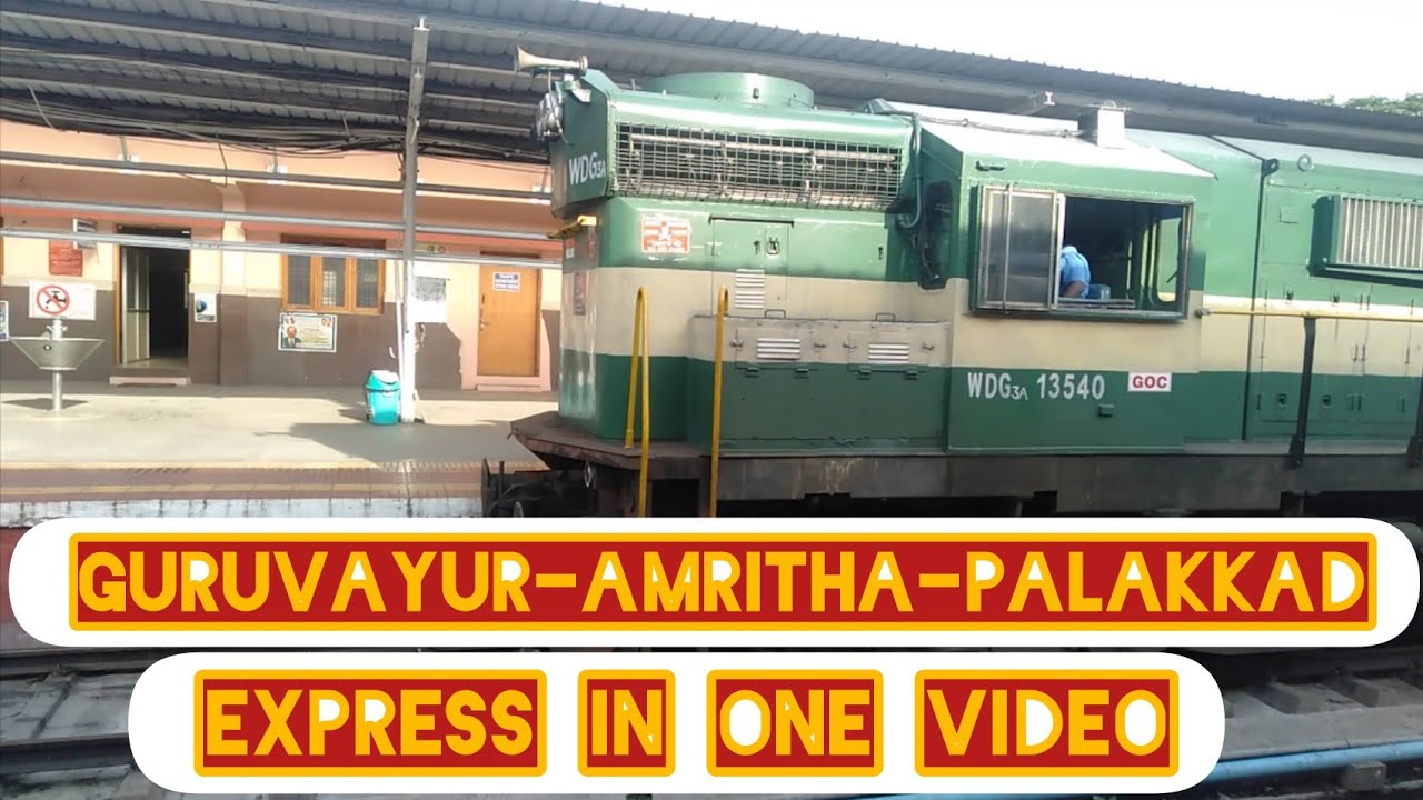 GURUVAYUR EXPRESS || AMRITHA EXPRESS || PALAKKAD EXPRESS Train ...