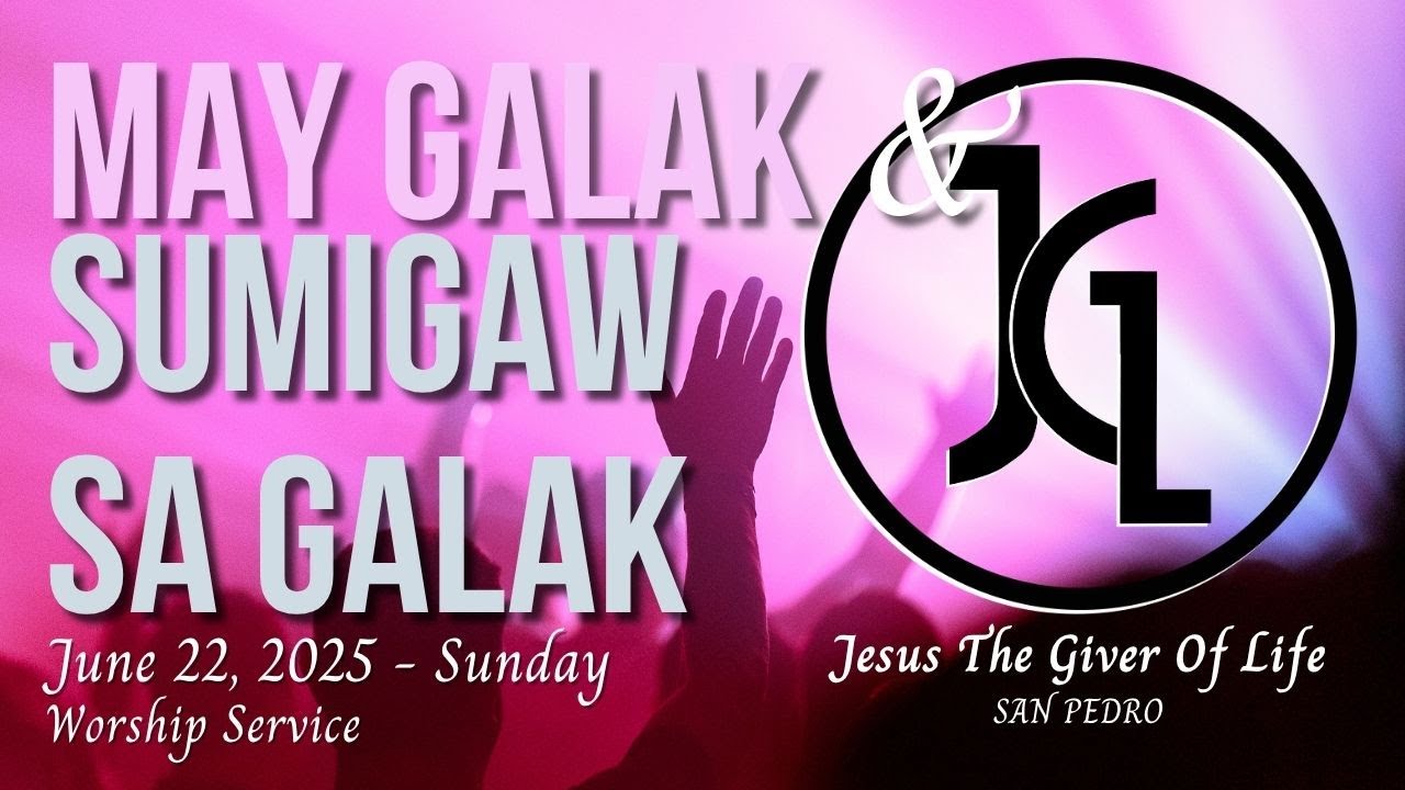 May Galak + Sumigaw Sa Galak | Jesus The Giver Of Life - San Pedro ...