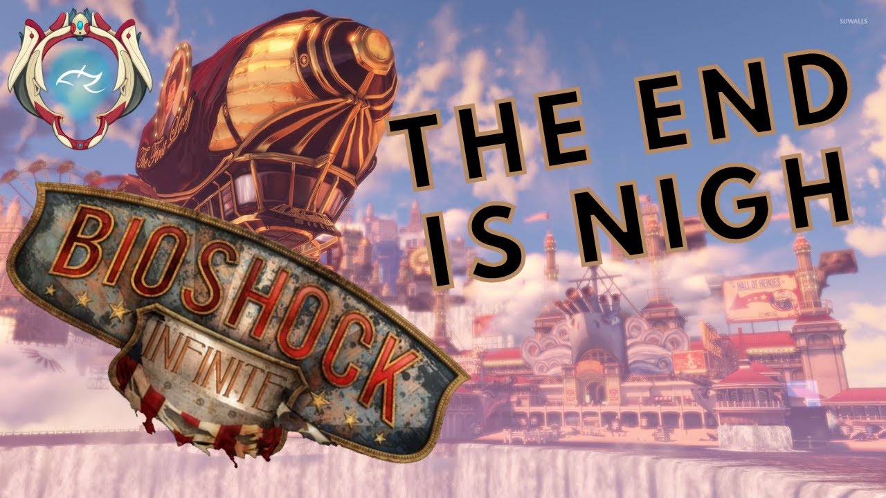 Bioshock Infinite -- The End is Nigh [Episode 5] - YouTube