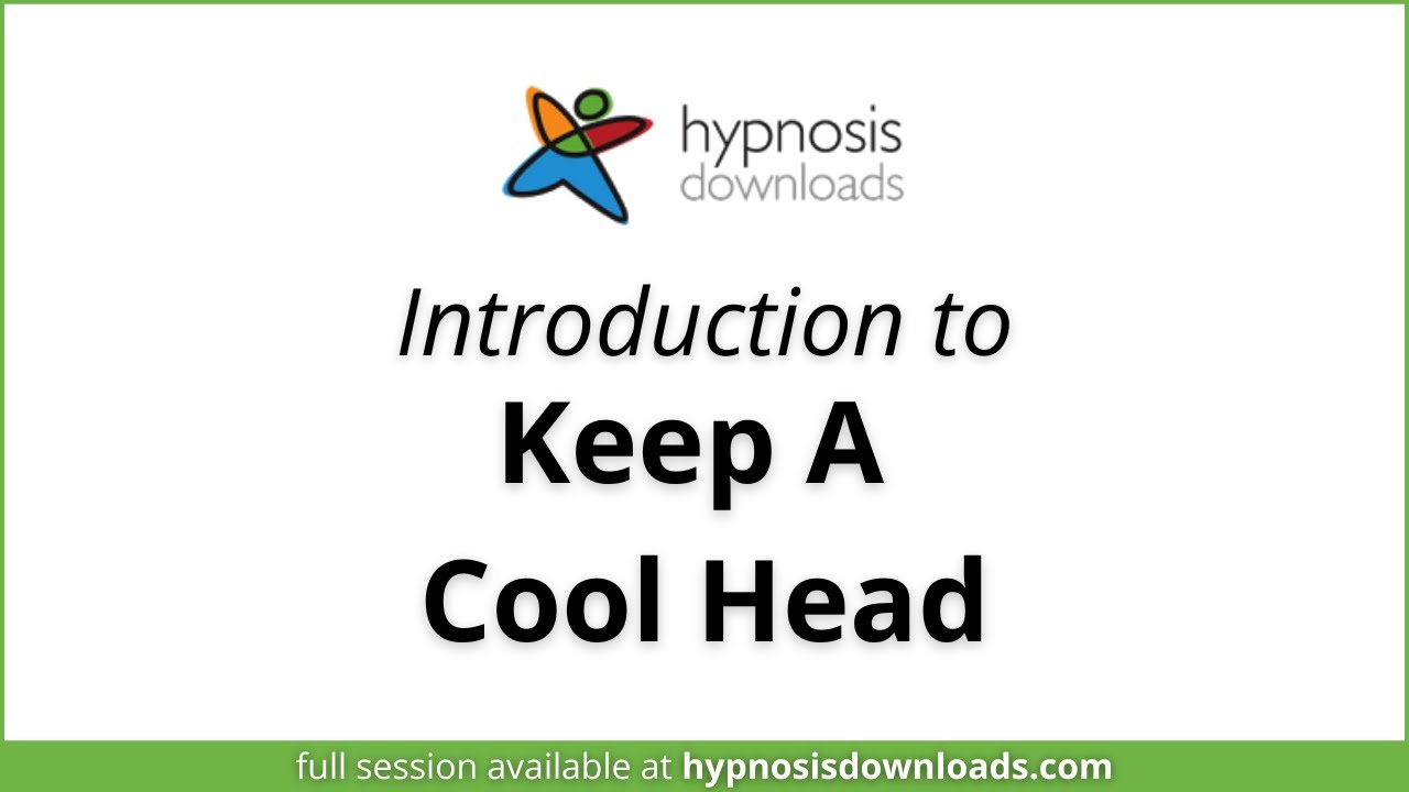 Introduction to Keep a Cool Head | Hypnosis Downloads - YouTube