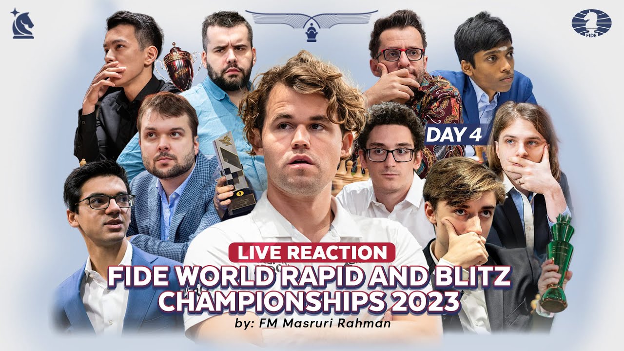 LIVE REACTION FIDE WORLD RAPID&BLITZ 2023 DAY 4 - YouTube