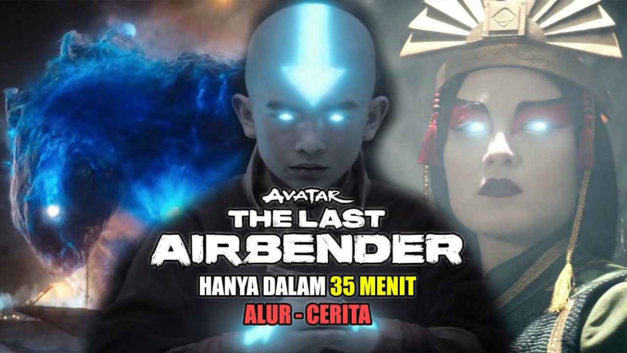 SANG PENGENDALI 4 ELEMEN..!! | AVATAR 2024 DALAM WAKTU 35 MENIT ...