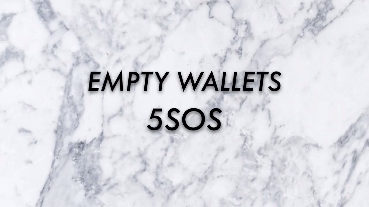 Empty Wallets - 5 Seconds Of Summer (Lyrics) - YouTube