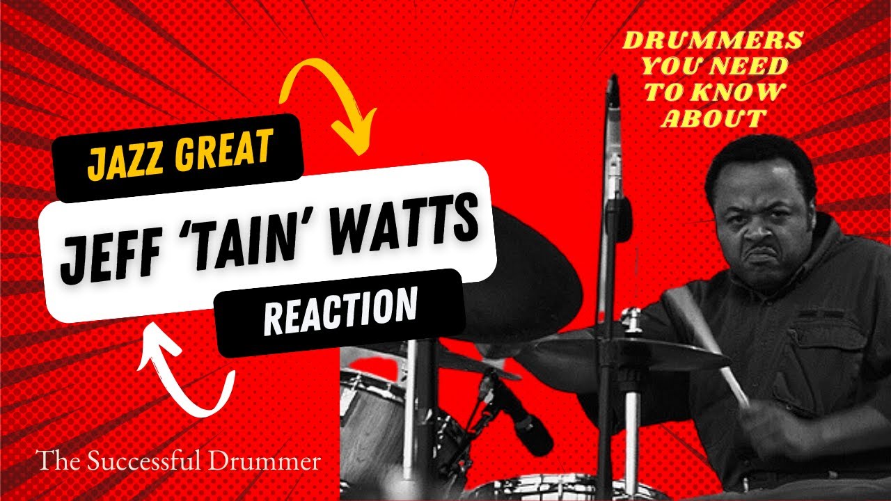 If You Don't Know Jeff 'Tain" Watts, Now You Do! // Pro Drummer Reacts ...