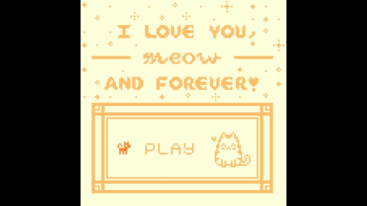 I Love You, Meow and Forever! - YouTube