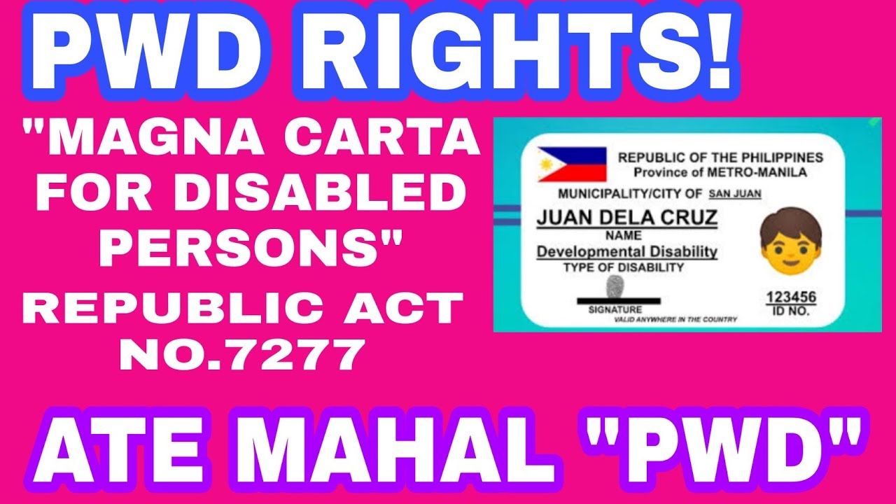 MAGNA CARTA FOR DISABLED PERSON " ATE MAHAL AS PWD" REPUBLIC ACT NO ...