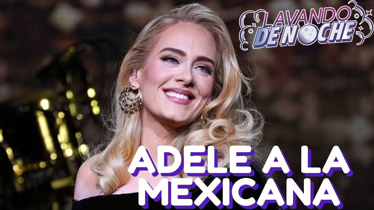 Adele Visitará La Fábrica Del Doctor Simi En México | LDN - YouTube