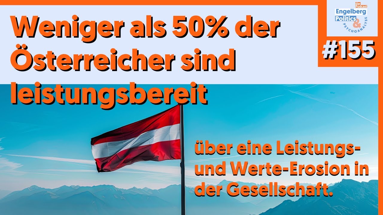 #155: Weniger als 50 Prozent der Österreicher sind leistungsbereit ...