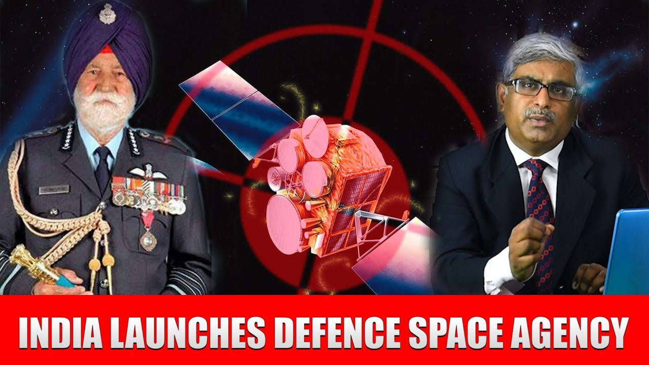 India Launches Defence Space Agency On Birth Centenary of Marshal of ...