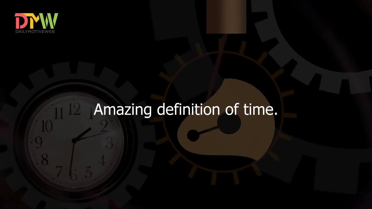 Amazing definition of time - YouTube