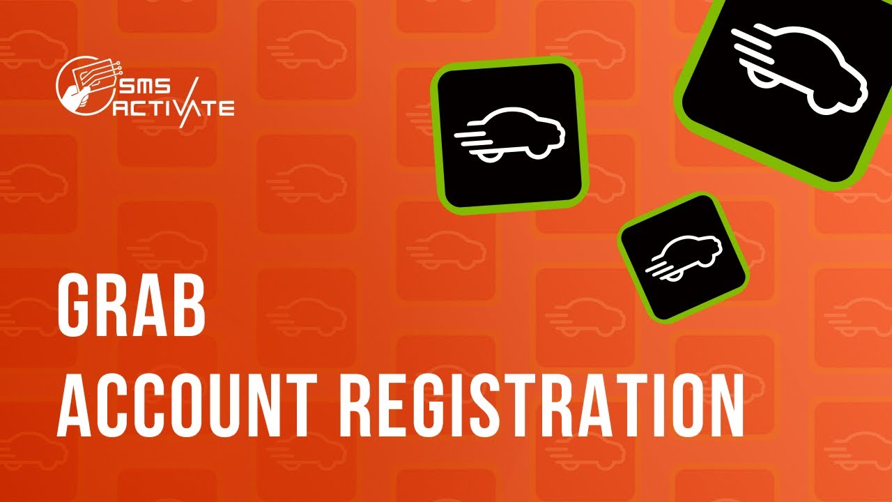 Create a Grab Account without Phone Verification: Guide Using Virtual ...