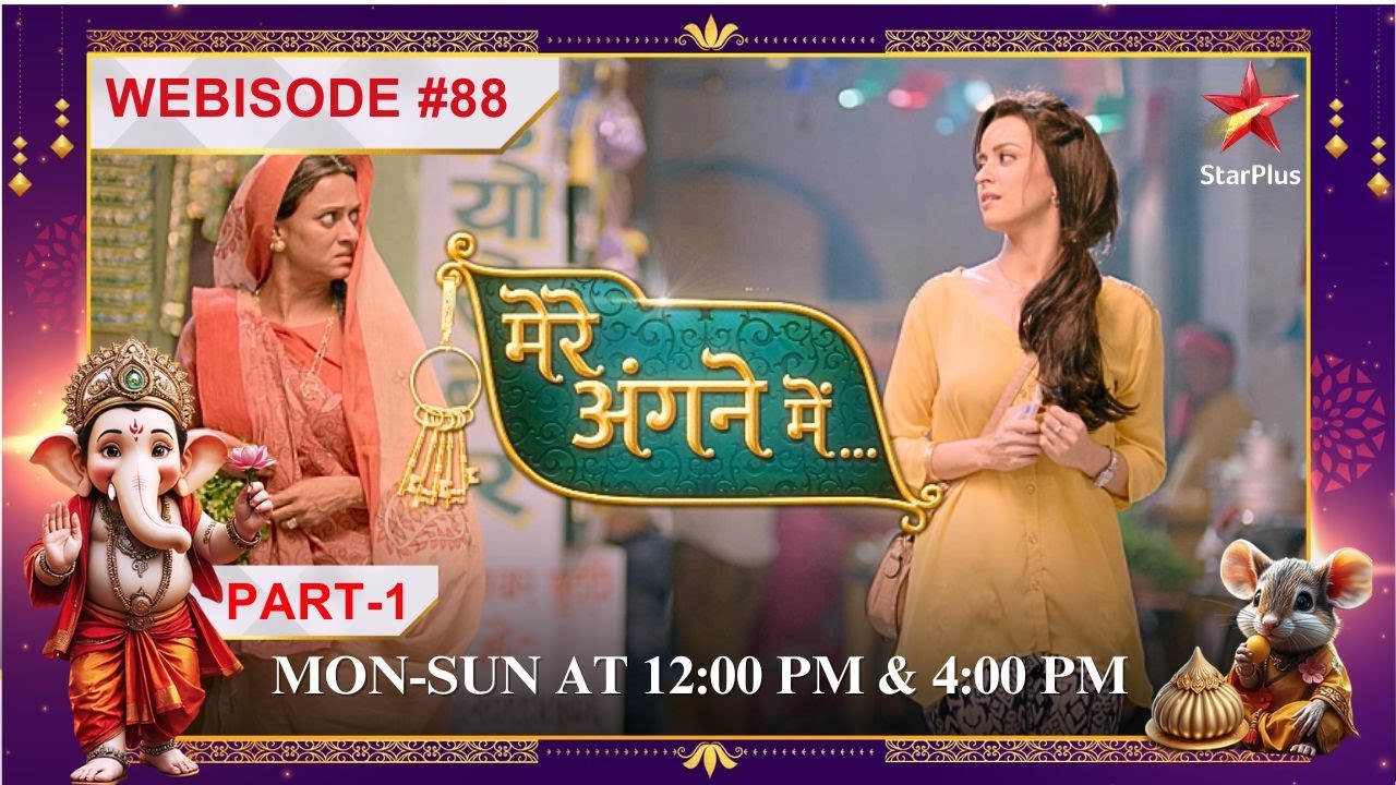 Mere Angne Mein | Webisode 88 | Part 1 - YouTube
