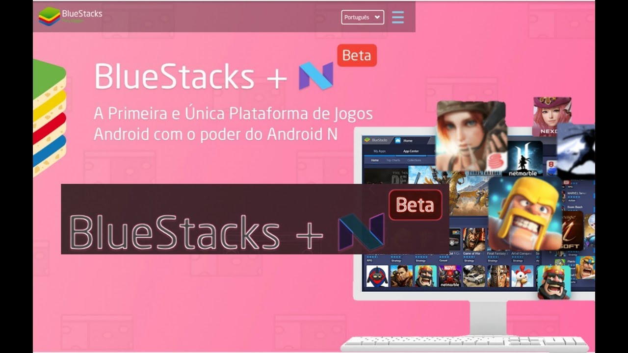 Vejam!!!Como instalar BLUESTACKS N BETA agora rodando ANDROID 7.1.2 ...