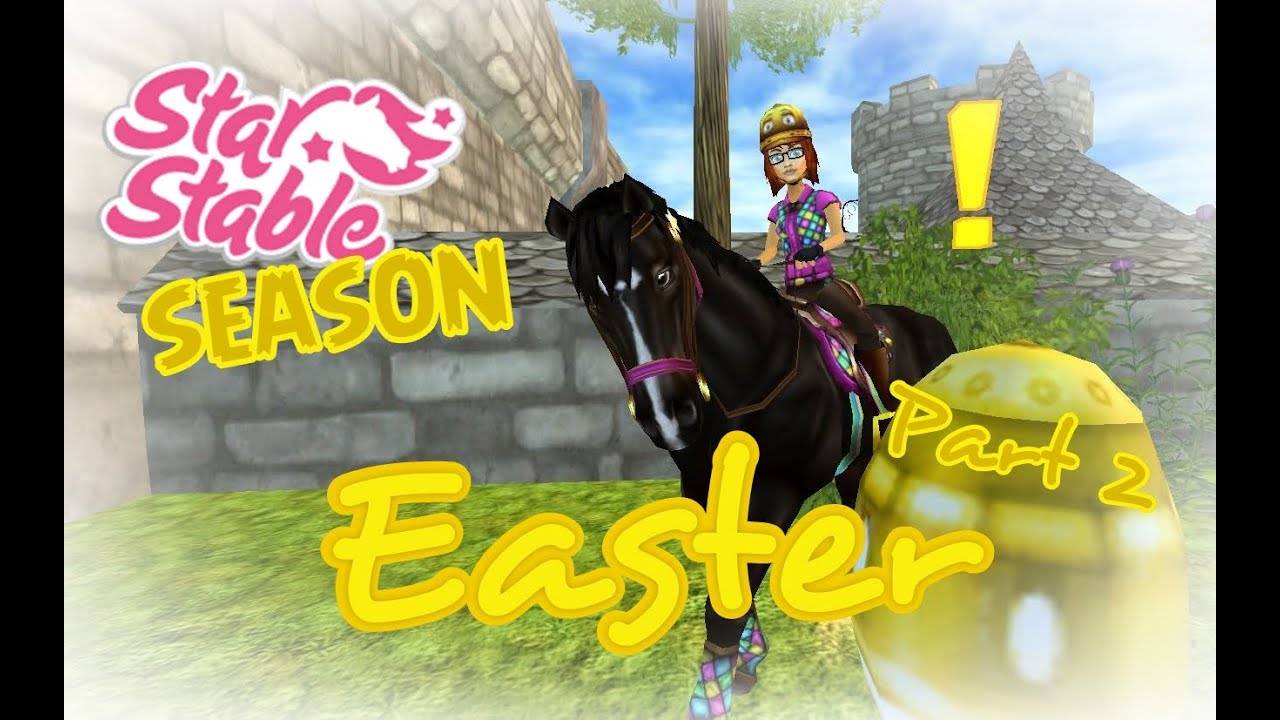 Star Stable Online 【SEASON】- E02 - Easter (Part 2) - YouTube