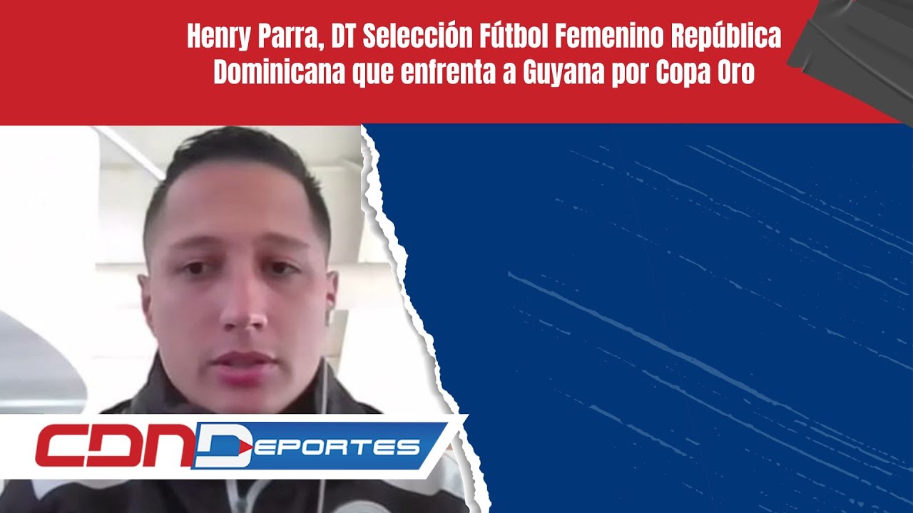Henry Parra, DT Selección Fútbol Femenino República Dominicana que ...