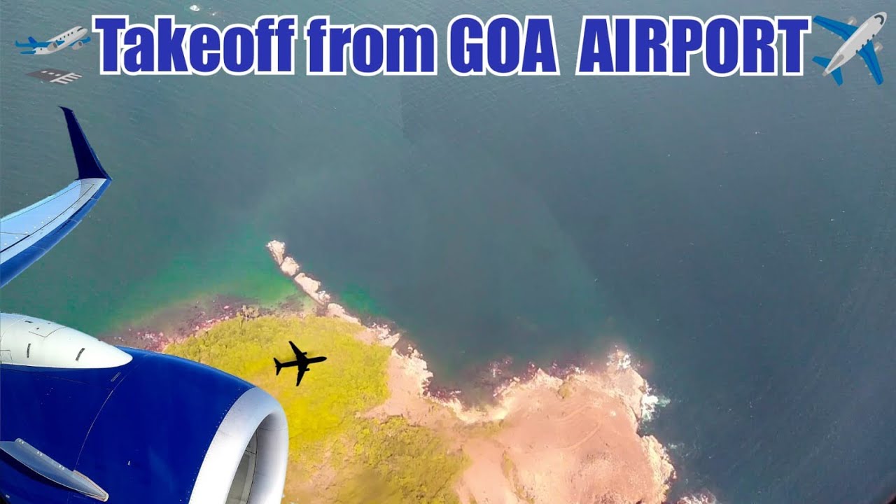 Beautiful take off from GOA AIRPORT | IndiGo flight | Goa Dabolim ...