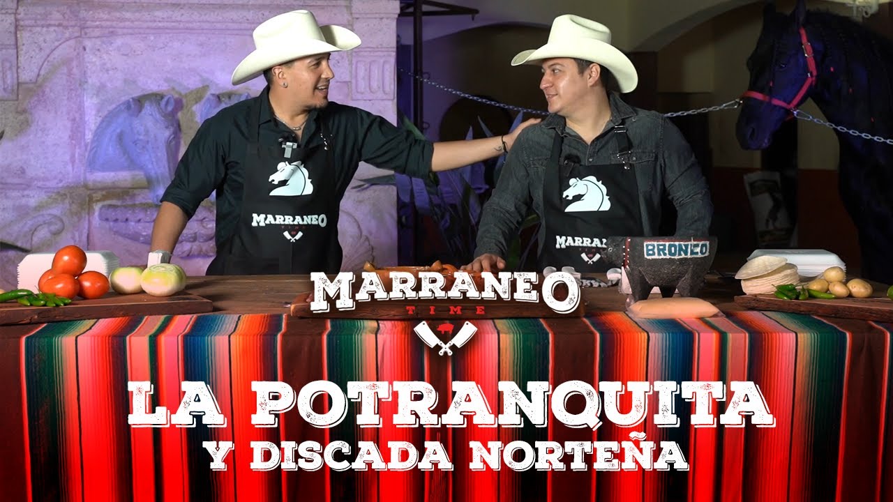 Marraneo Time T1E2, La Potranquita y Bronco Discada Norteña - YouTube