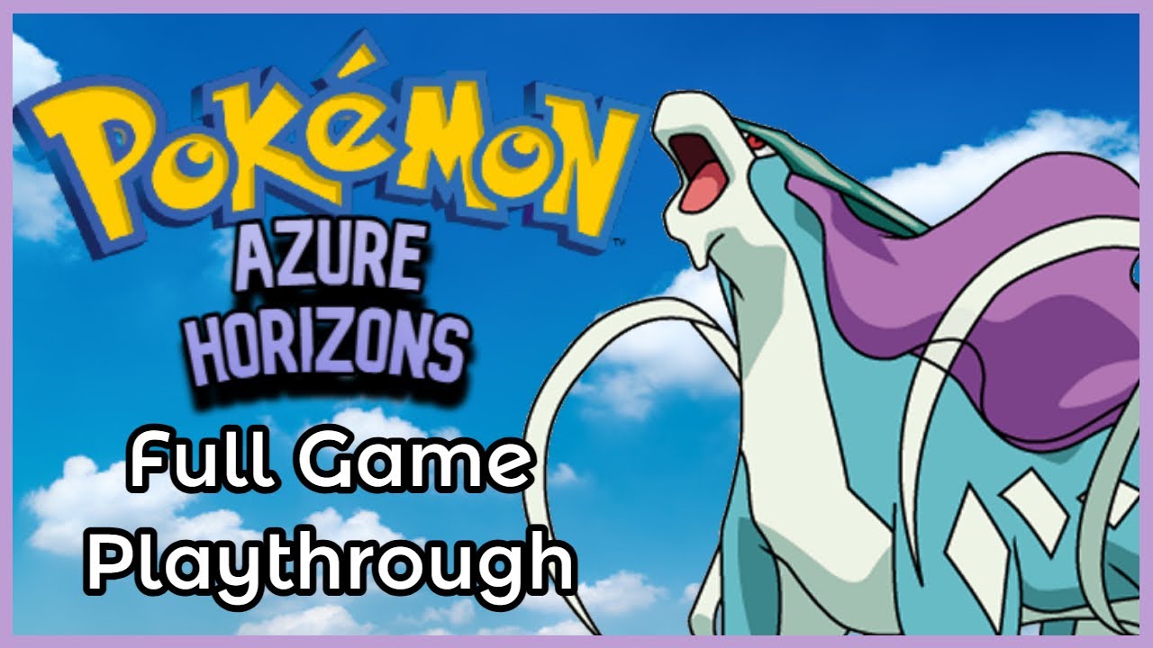 Pokemon Azure Horizons (Rom Hack) | Full Game Playthrough - YouTube