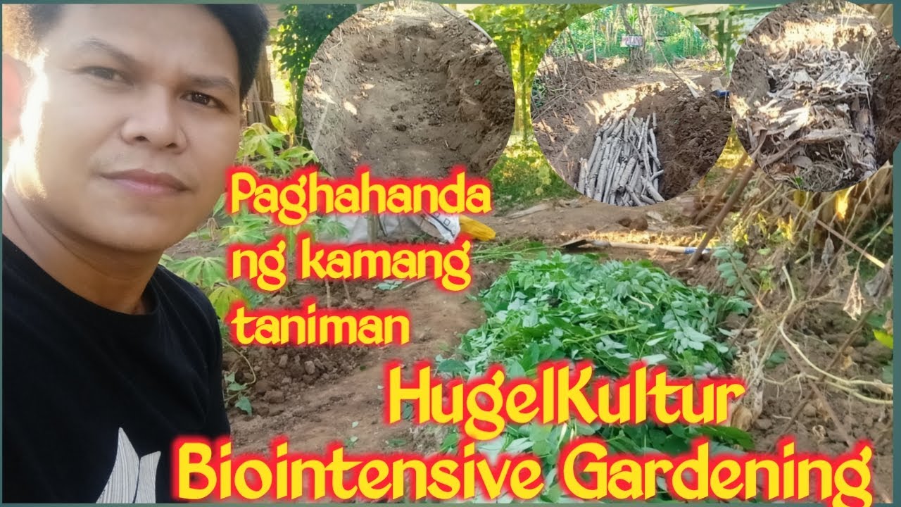 Paghahanda ng kamang taniman, HugelKultur, BioIntensive Gardening - YouTube