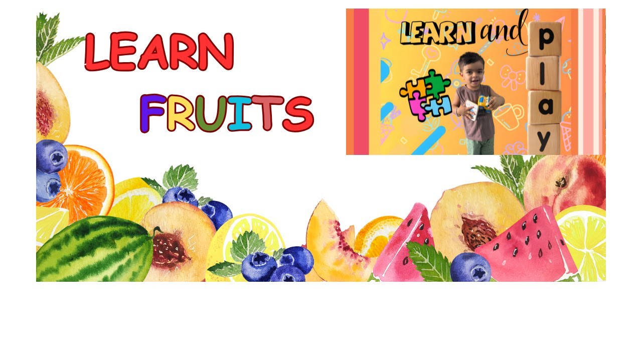 Learn Fruits, ABC, 123, Colors, Easy Educational Fruit Names Kids Learn ...
