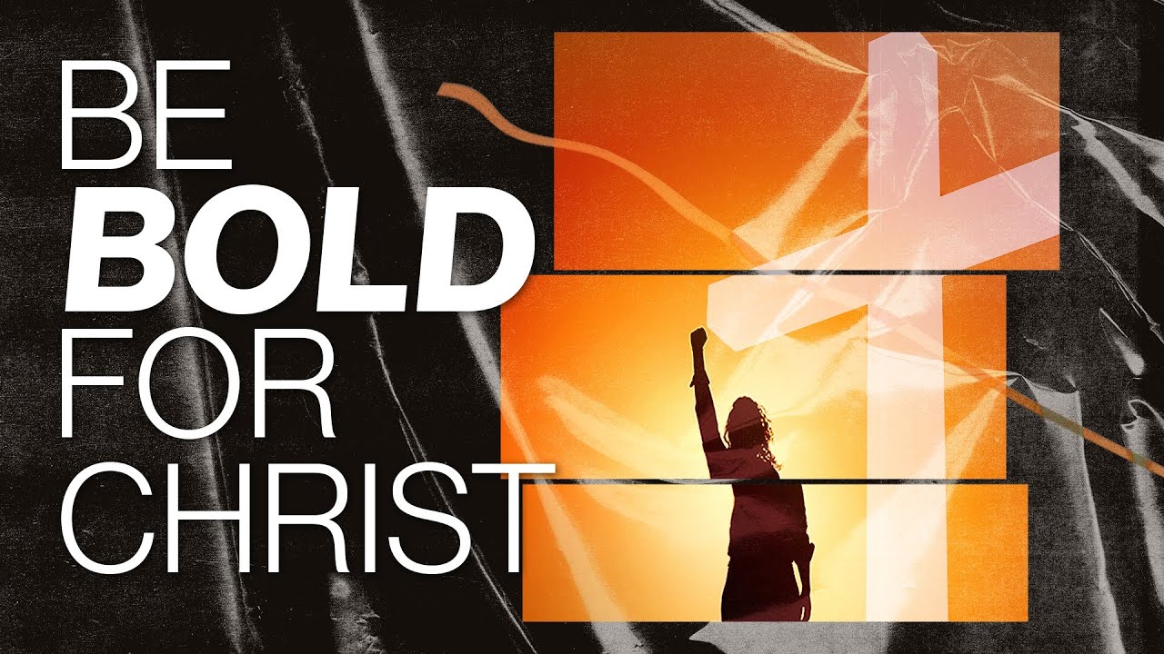 Be Bold for Christ (LIVE 1st Service) - YouTube