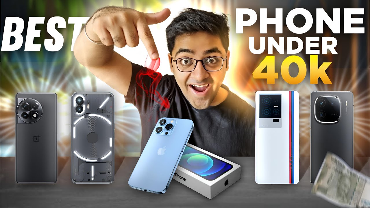 5+ Best Smartphones Under 40000 in 2024 - Best Camera Mobiles Under ...