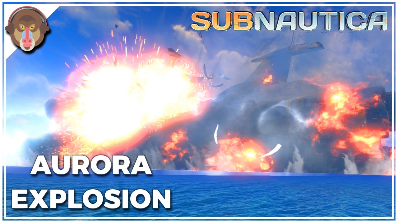 AURORA EXPLOSION - Subnautica Gameplay Part 1 (Let's Play Subnautica ...