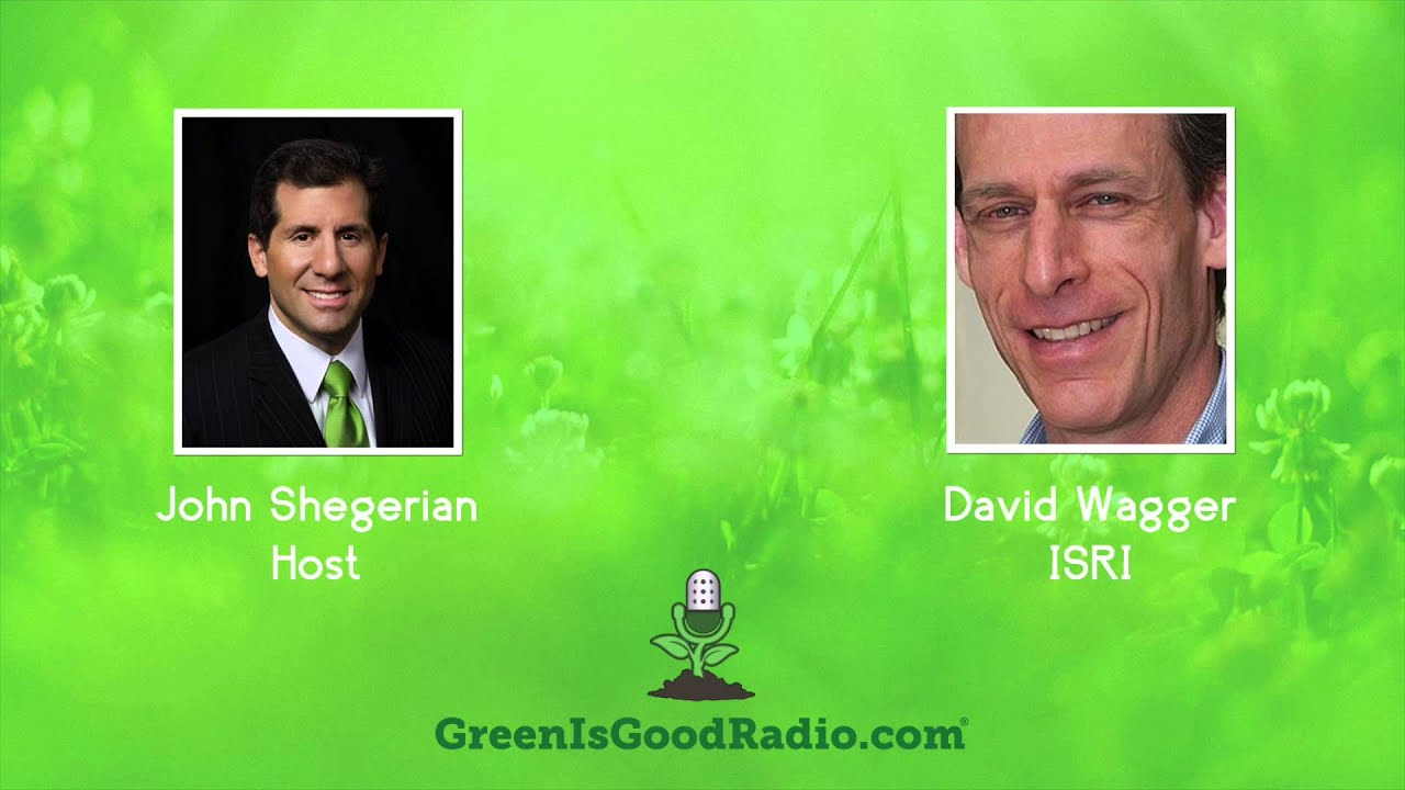 GreenIsGood - David Wagger - ISRI - YouTube