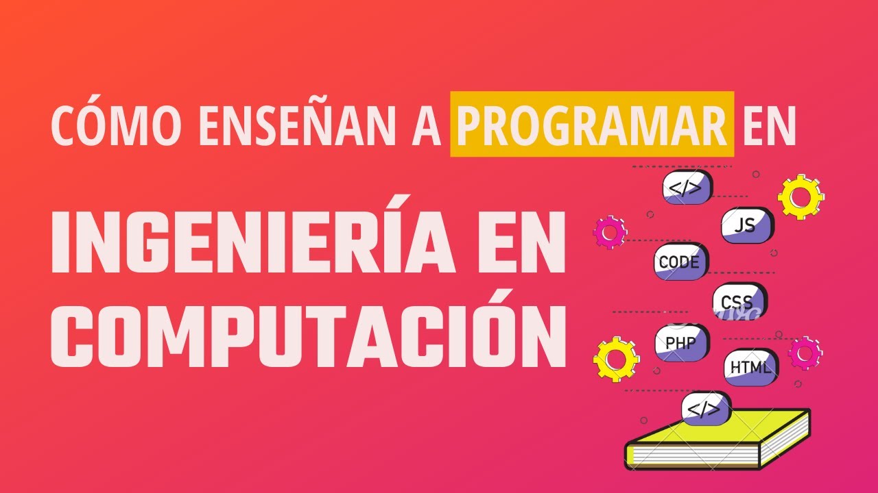 ¿Cómo ENSEÑAN A PROGRAMAR en la universidad? - Plan de estudios de la ...
