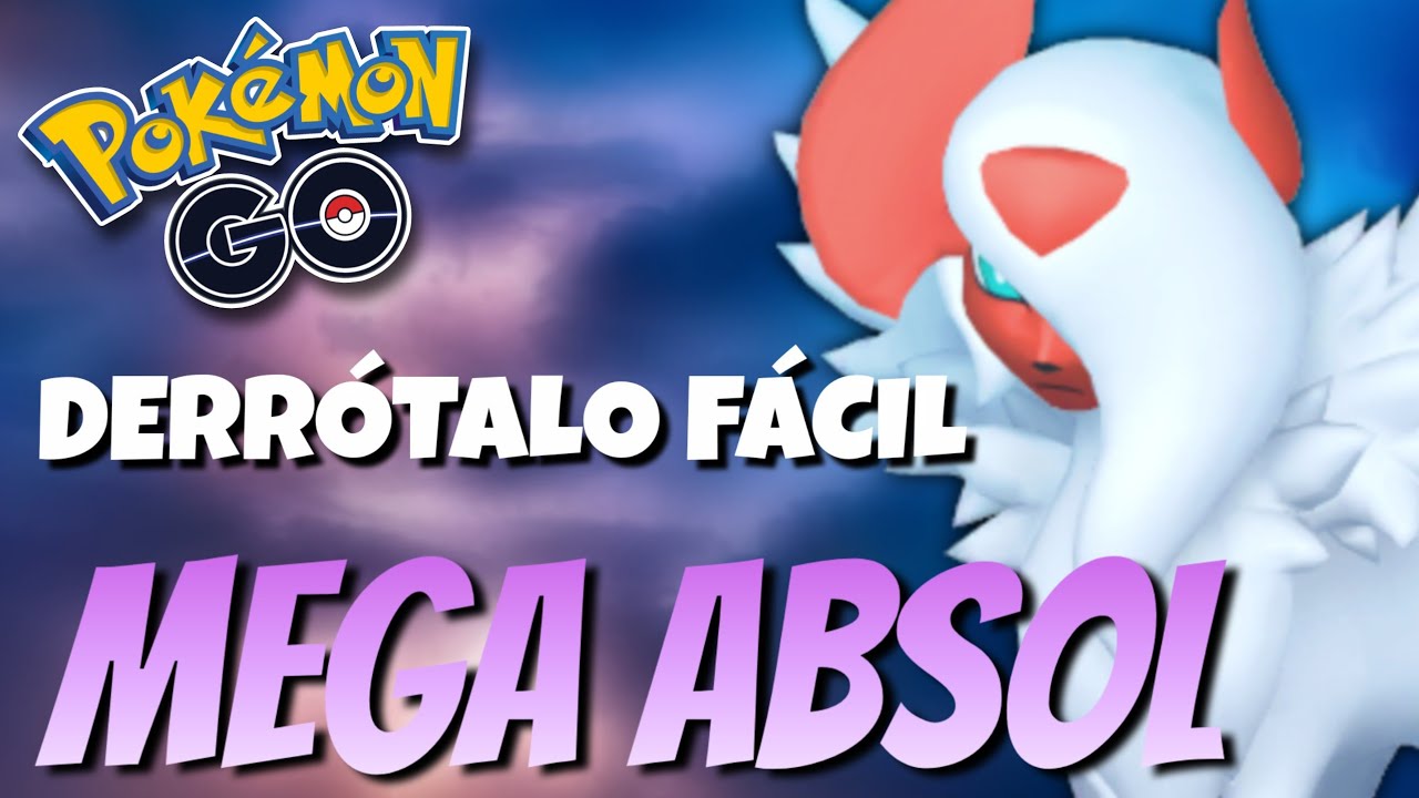 ¡CÓMO DERROTAR A MEGA ABSOL, MEJORES COUNTERS Y MÁS! - Pokémon GO - YouTube