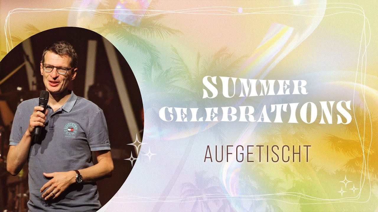Aufgetischt | Summer Celebrations | ICF St.Gallen - YouTube