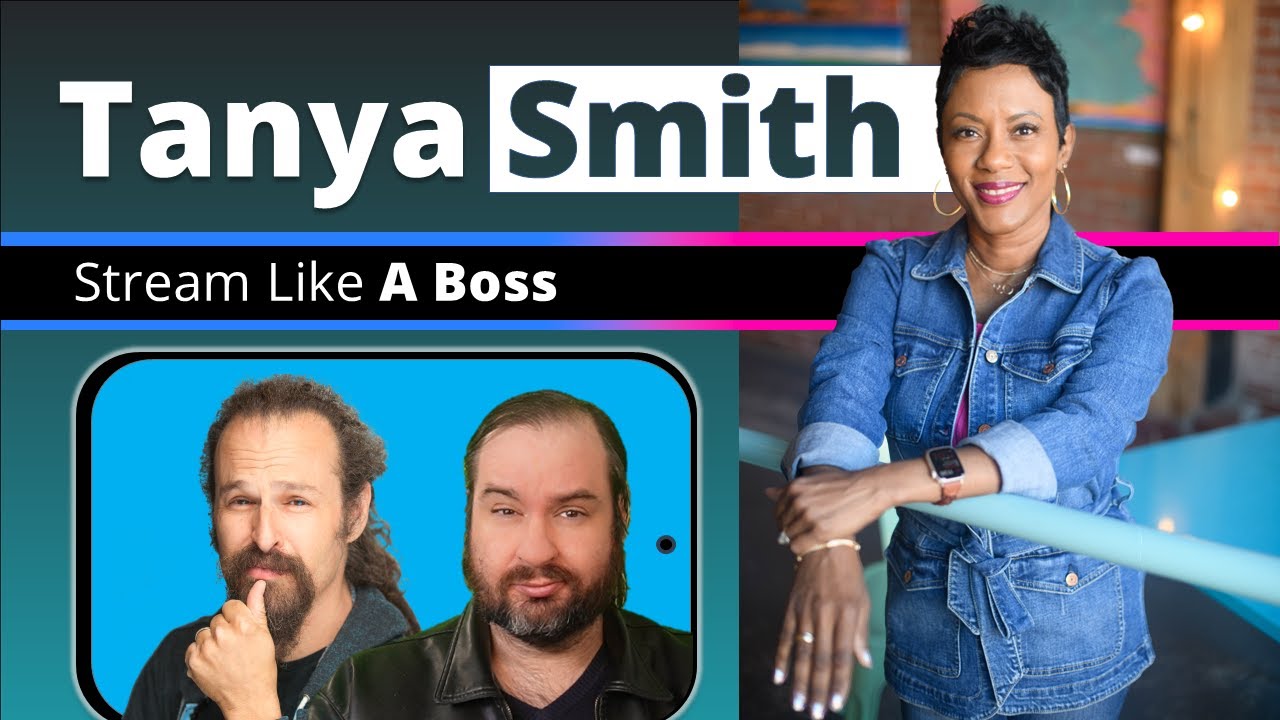 Stream Like A Boss with Tanya Smith | Get noticed with video, overcome tech troubles - YouTube