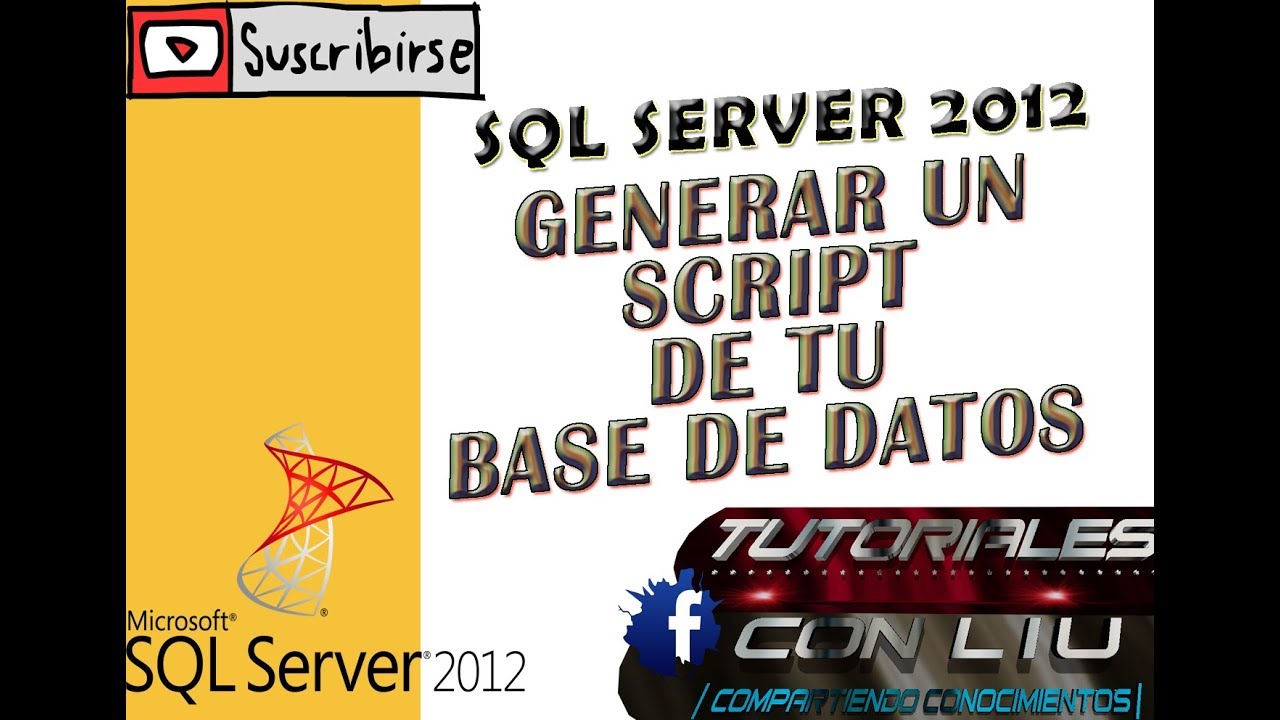 Generar un Script de tu base de Datos en SQL Server 2012 EXPLICACION PARTE 1 - YouTube