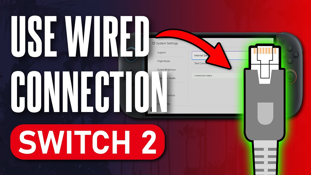 How to Use Wired/Ethernet Connection on Nintendo Switch 2 - YouTube