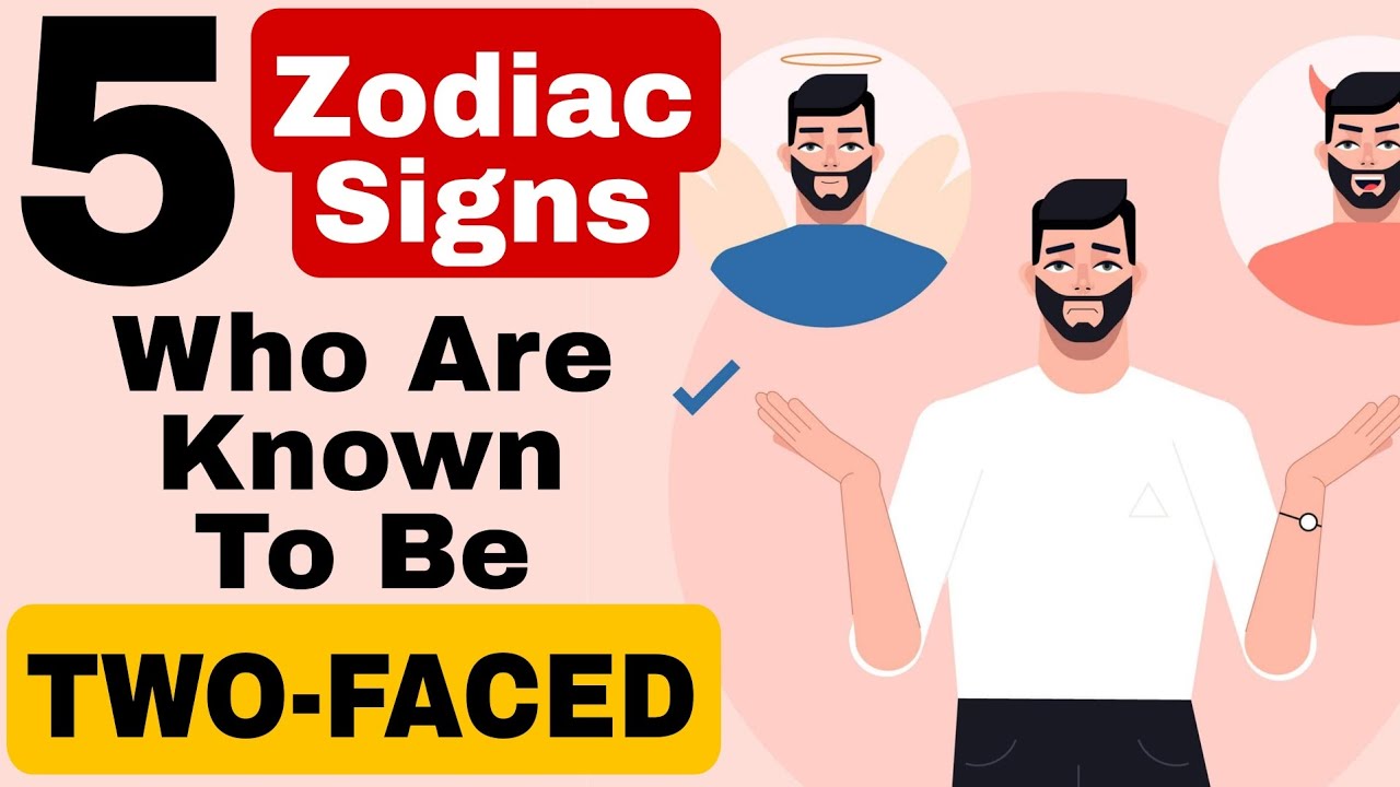 💥5 Zodiac Signs Who Are TWO-FACED - YouTube