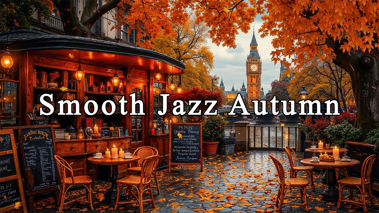 Cozy Fall Ambience with Smooth Jazz Music at London Coffee Shop 🍂☕ ...