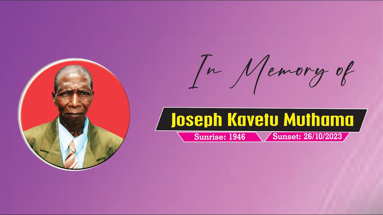BURIAL LIVESTREAM OF THE LATE: JOSEPH KAVETU MUTHAMA - YouTube