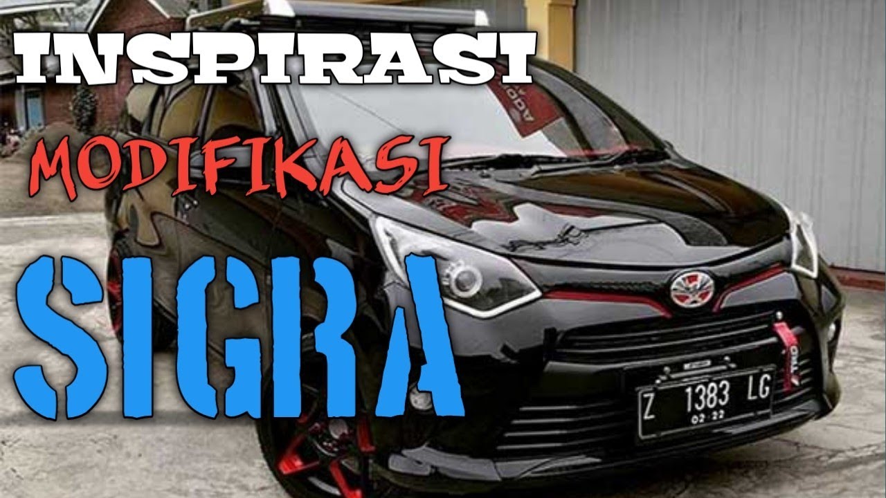 Modif Sigra - Inspirasi Modifikasi Sigra Keren Terbaru - YouTube