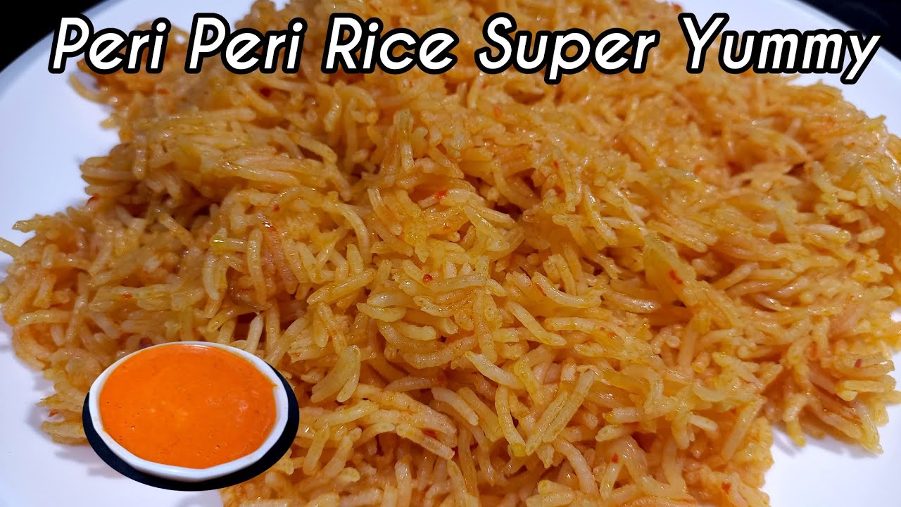 Peri peri rice recipe | The Tastiest Peri Peri Rice Perfect For Dinner ...