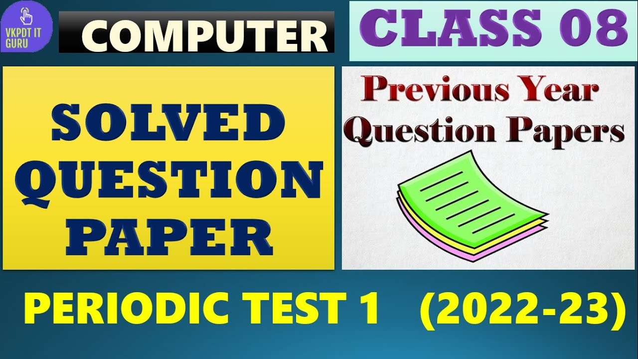 PREVIOUS YEAR QUESTION PAPER | PERIODIC TEST 1 | SOLVED QUESTION PAPER ...