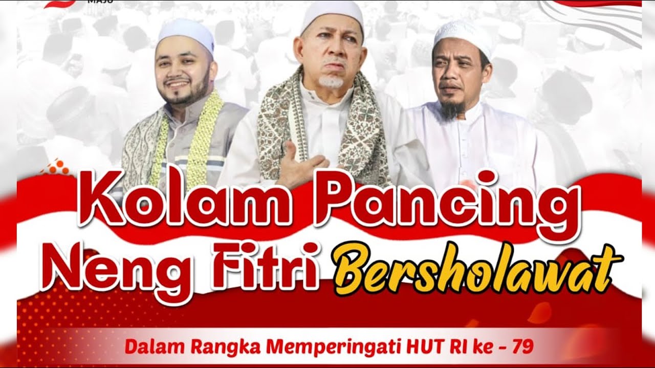 LIVE KOLAM PANCING NENG FITRI BERSHOLAWAT BERSAMA HABIB HAIDAR AL ...