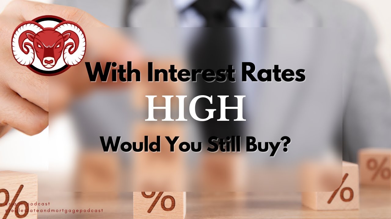 With interest rates high, would you still buy? - YouTube