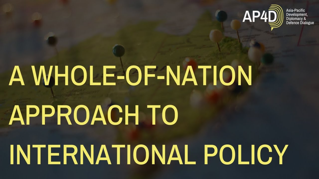 AP4D Symposium: A Whole-of-Nation Approach to International Policy ...