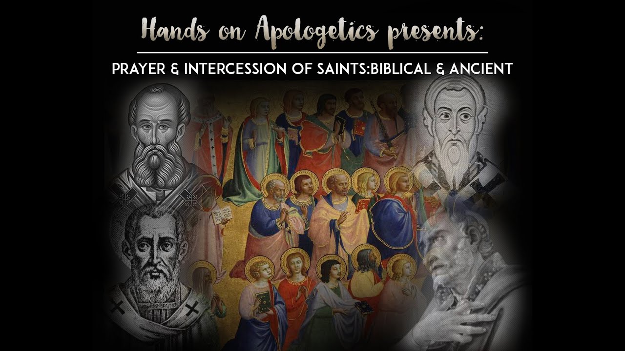 PRAYER & INTERCESSION OF SAINTS: BIBLICAL & ANCIENT - YouTube