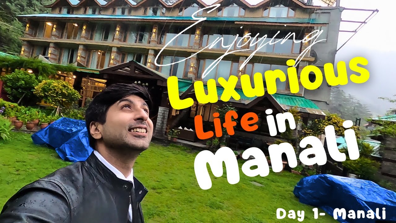 Enjoying Luxurious Life In Manali ⚡ Small Town Boy in Manali - YouTube