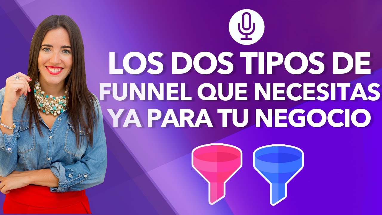[Podcast] Los Dos Tipos de Funnel que Necesitas YA para Tu Negocio - YouTube