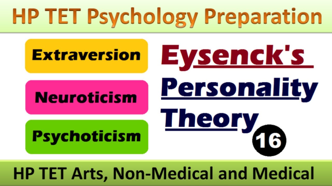 Eysenck's Theory of Personality | Type cum trait approach | Hans ...