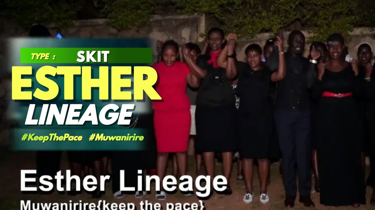 ESTHER LINEAGE - MUWANIRIRE (KEEP THE PACE) | SKIT - YouTube