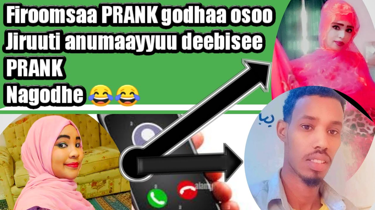 Firoomsaa #prank osoo godhaa Jiruuti anumaayyuu deebisee #prank nagodhe ...