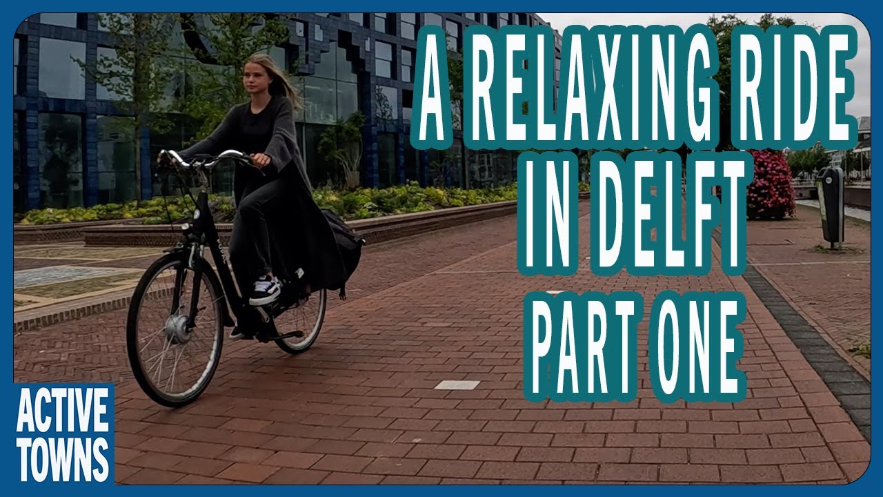 DELFT: Join me for a relaxing ride to "my old" neighborhood and TU ...